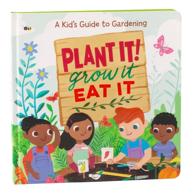 Plant It! Grow It, Eat It, (Board Book) - Walmart.com