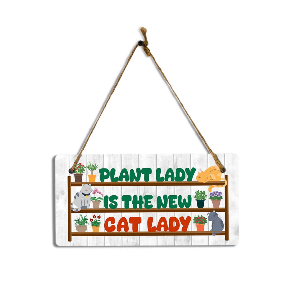 Plant Lady Is the New Cat Lady 5x10 Hanging Plus Wall or Door Sign ...