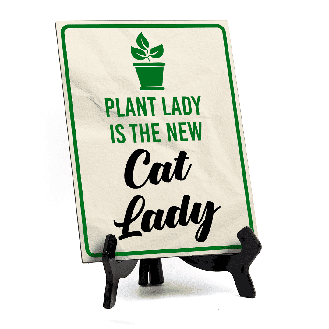 Plant Lady Is the New Cat Lady Table Sign with Acrylic Stand (6x8 ...