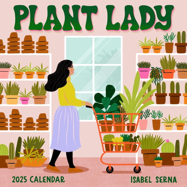 Plant Lady Wall Calendar 2025 : More Plants, More Happiness (Calendar ...