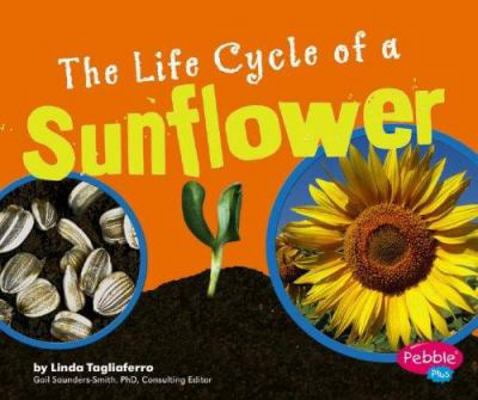 Pre-Owned Plant Life Cycles: The Life Cycle of a Sunflower (Hardcover ...