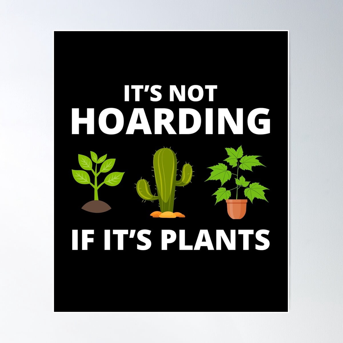 Plant Lover Garden Gardener Funny Saying Gift Poster Wall Art, Modern ...