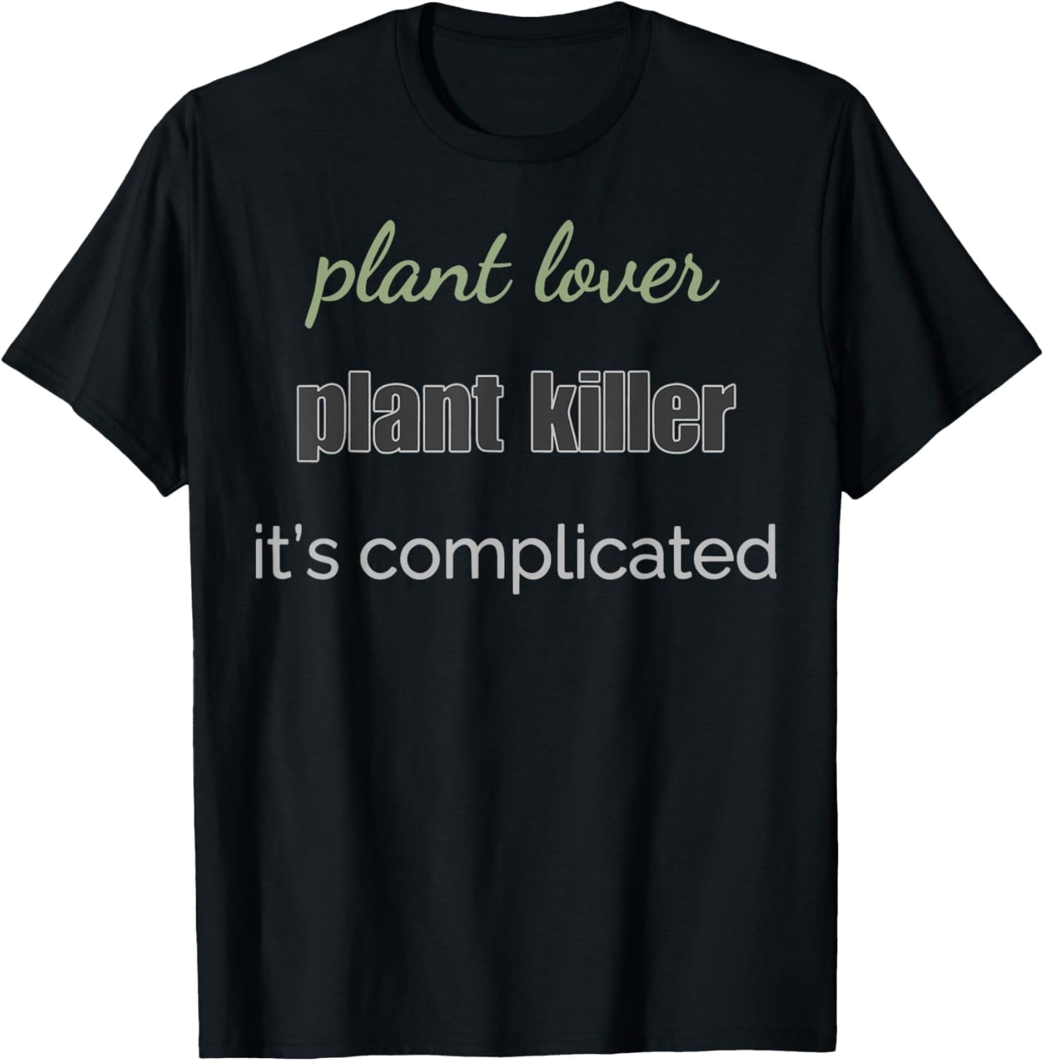 Plant Lover Plant Killer It's Complicated T-Shirt - Walmart.com