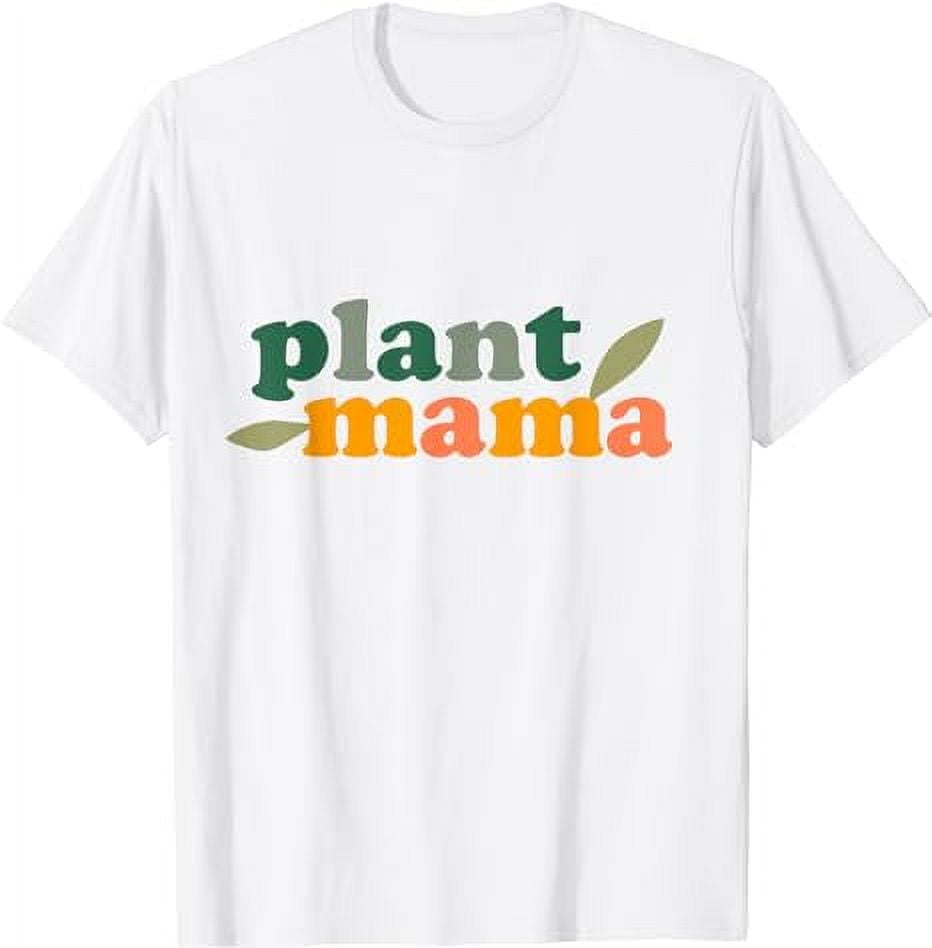 Plant Mama Graphic white T-Shirt - Walmart.com