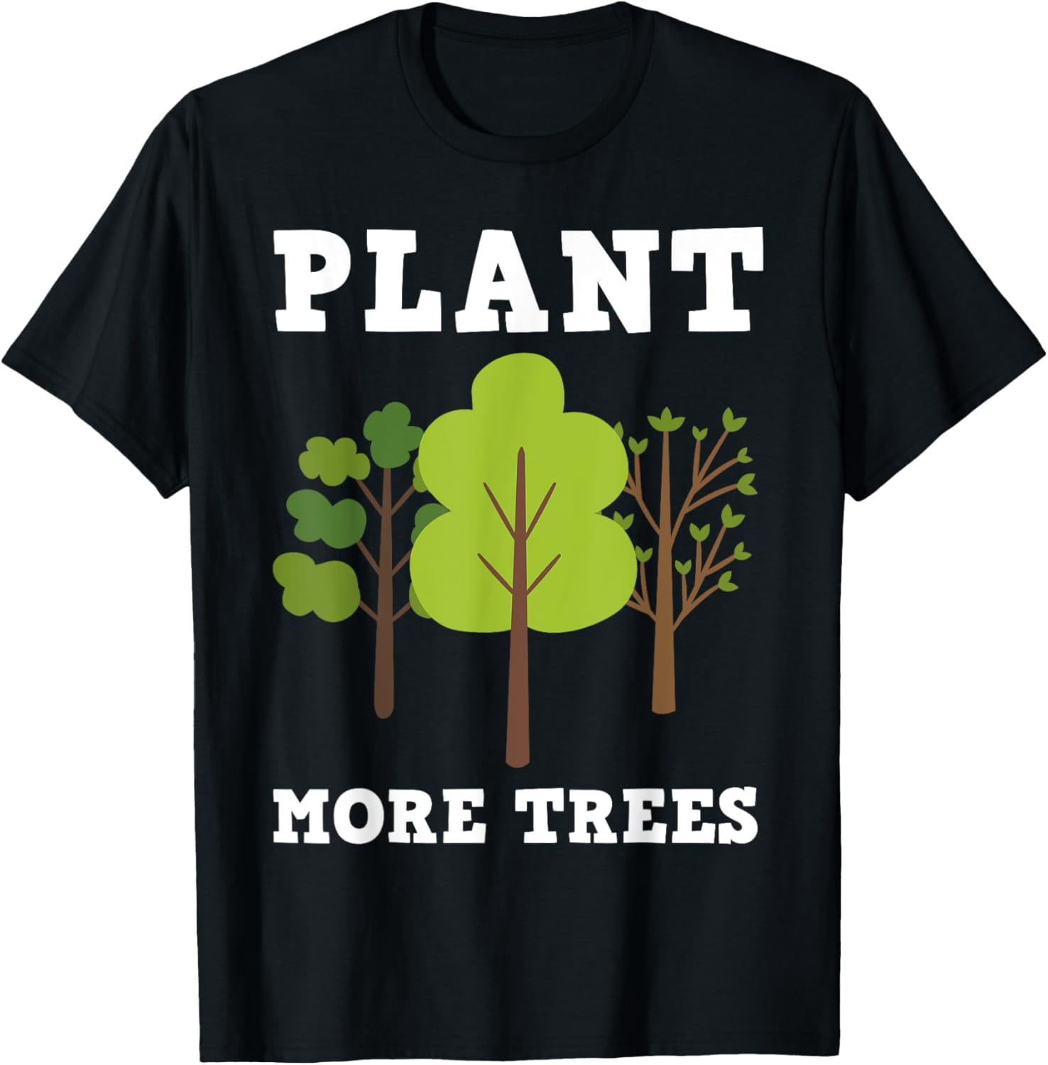 Plant More Trees Earth Day Arbor Day Nature Lovers T-Shirt - Walmart.com
