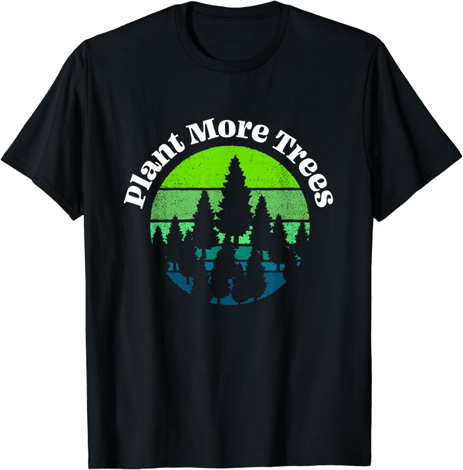 Plant More Trees Tree Hugger Earth Day Environmental T-Shirt - Walmart.com