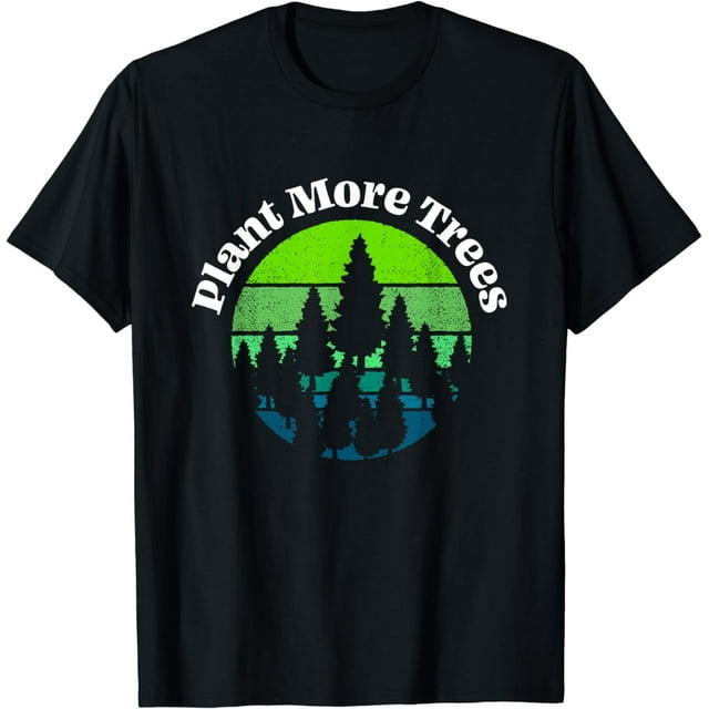 Plant More Trees Tree Hugger Earth Day Environmental T-Shirt - Walmart.com