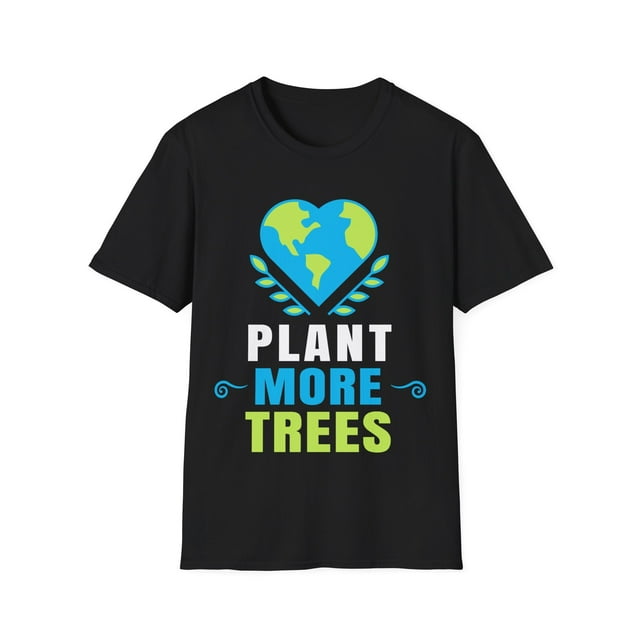Plant More Trees Tree Planting T-Shirt Arbor Day Earth Day Mens Shirts ...