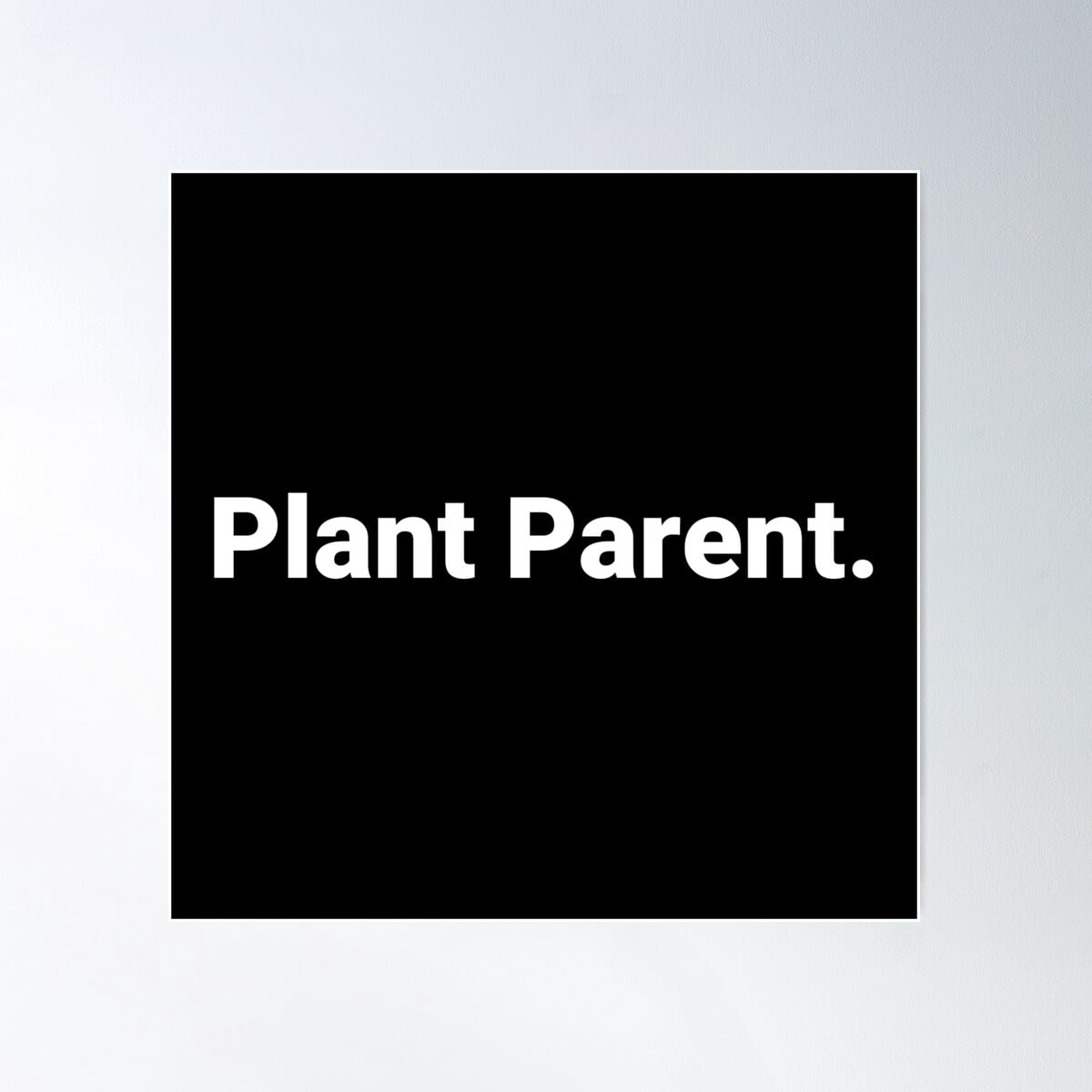 Plant Parent. Poster Wall Art, Modern Wall Decor For Living Room ...