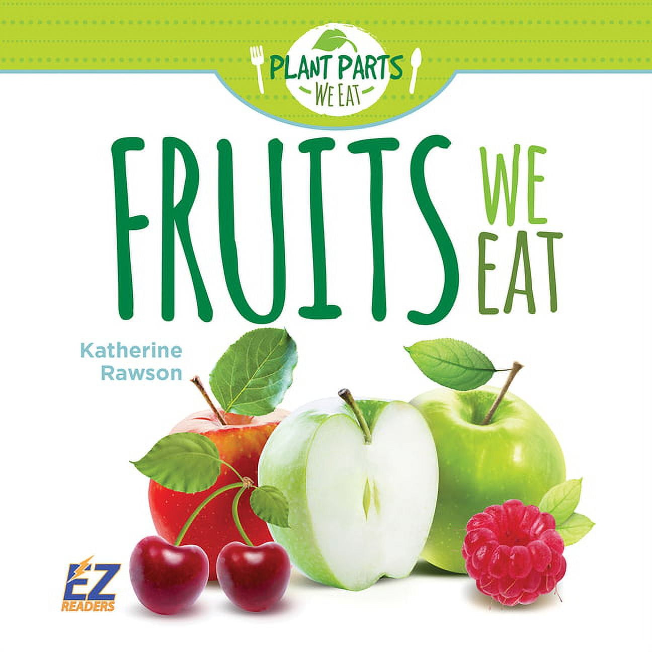 Plant Parts We Eat: Fruits We Eat (Hardcover) - Walmart.com