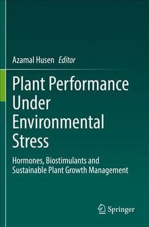Plant Performance Under Environmental Stress: Hormones, Biostimulants ...