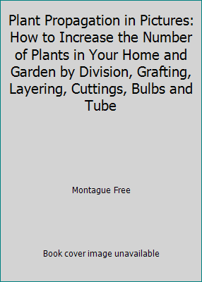 Pre-Owned Plant Propagation in Pictures: How to Increase the Number of ...