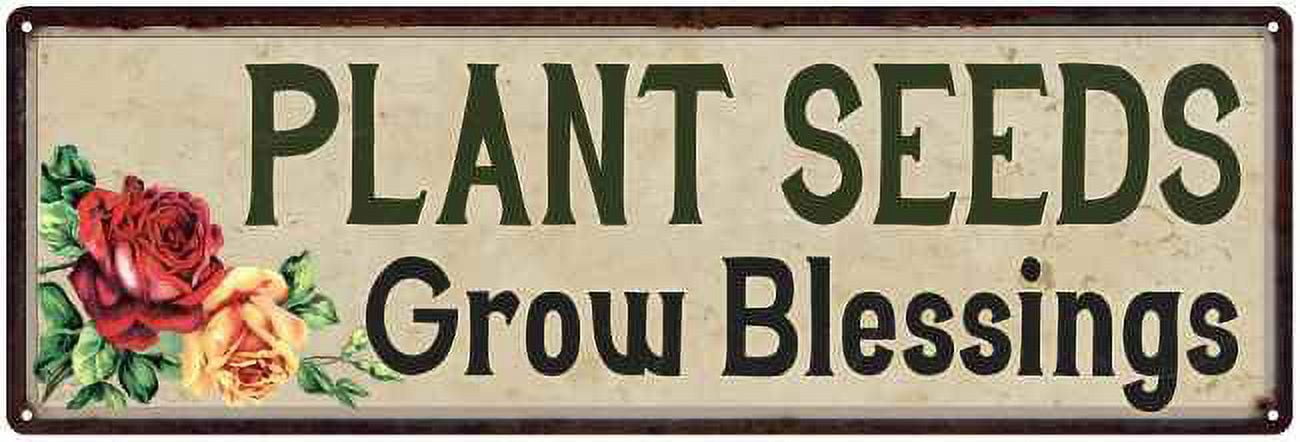 Premium Grade 6x18 Aluminum Wall Decor Sign- Plant Seeds Grow Blessings ...
