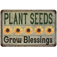 Plant Seeds Grow Blessings Vintage Look Garden Chic 12x18 Metal Sign ...