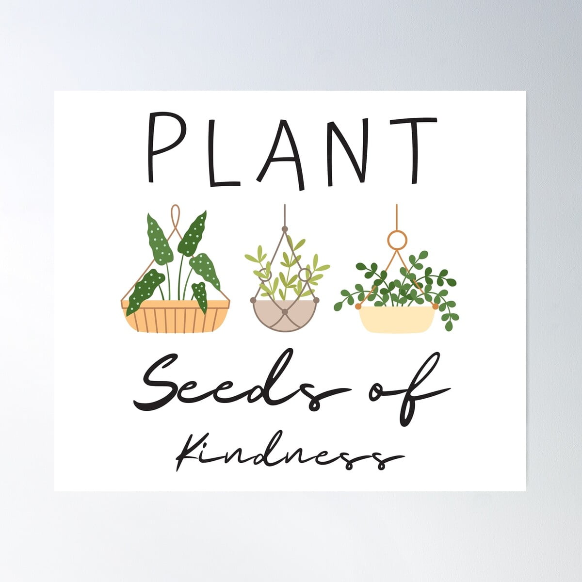 Plant Seeds Of Kindness Poster Wall Art, Modern Wall Decor For Living ...