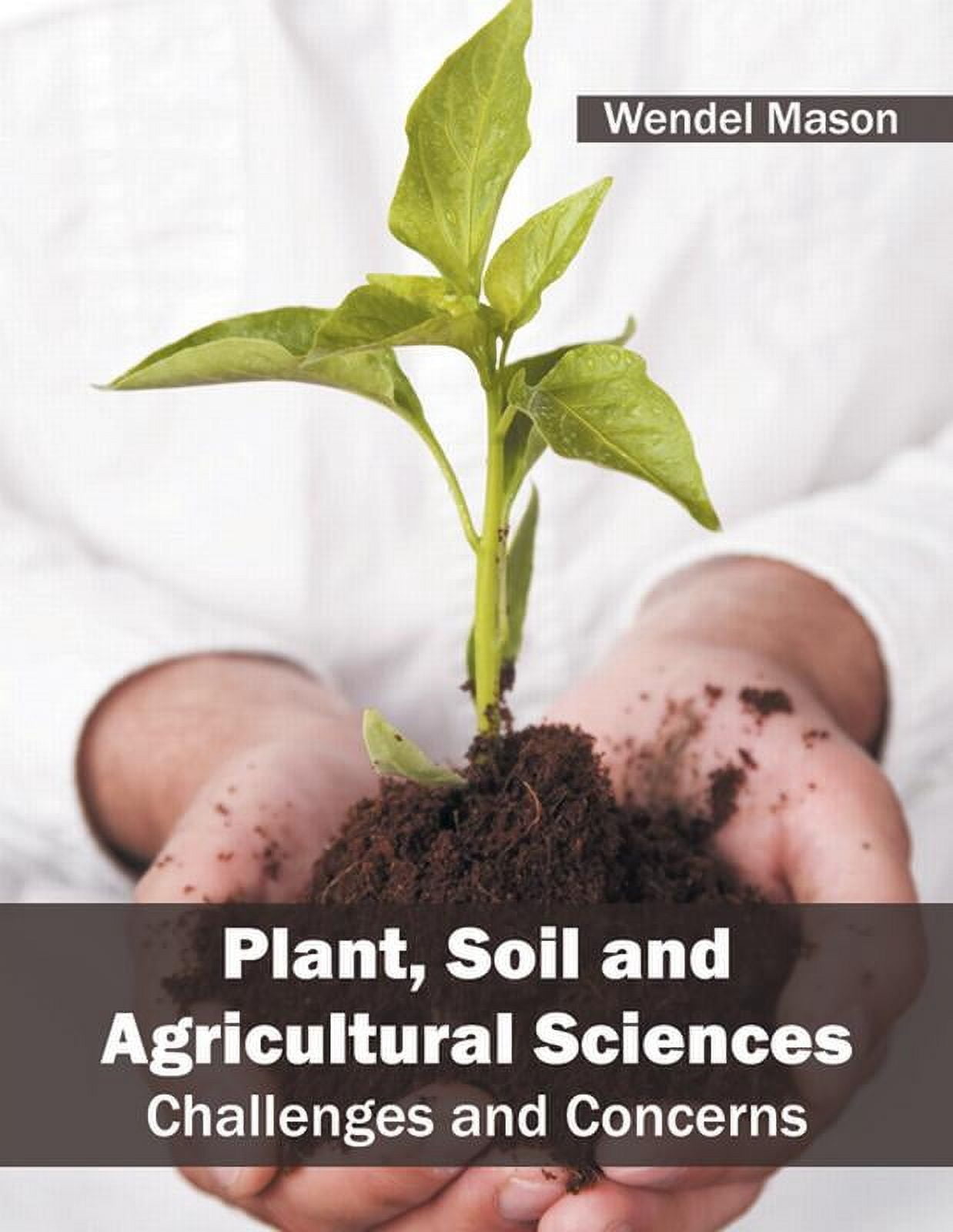 Plant, Soil and Agricultural Sciences: Challenges and Concerns ...