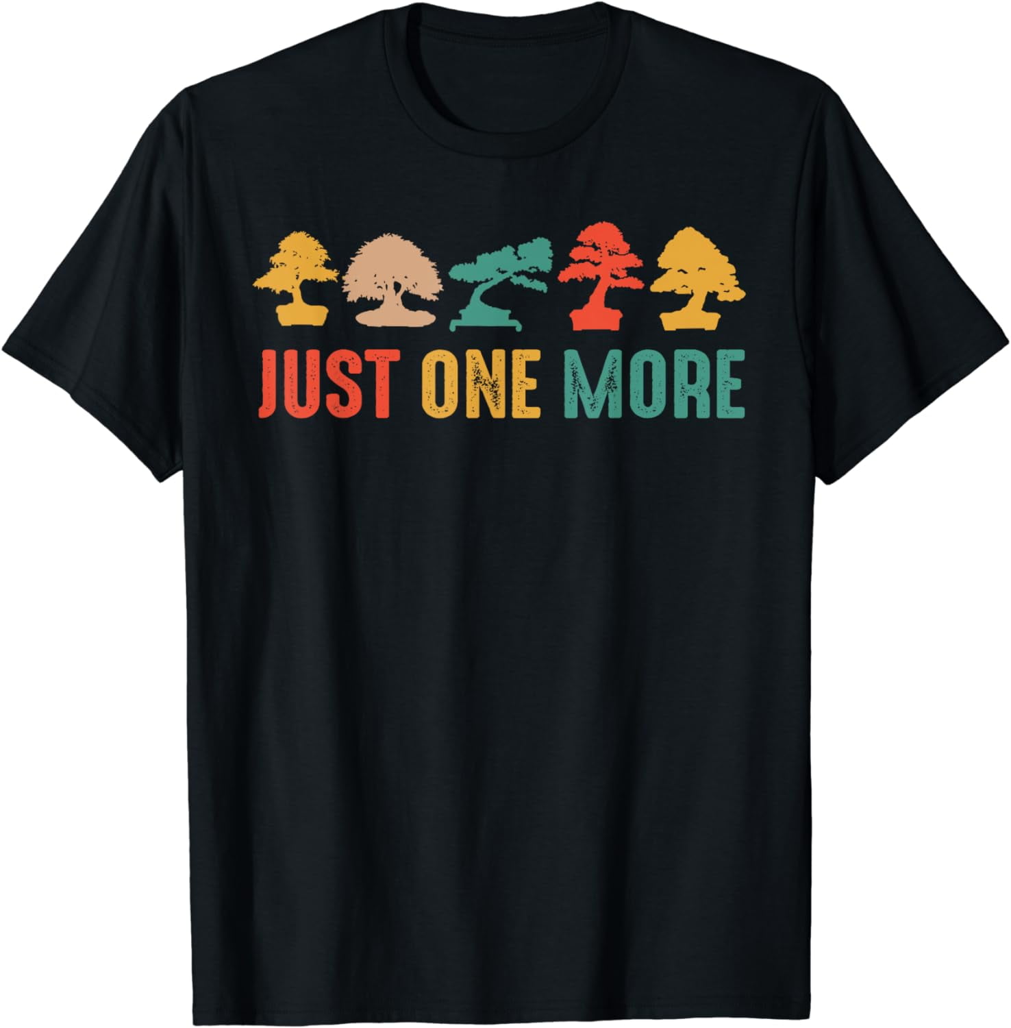 Planting Gardening Lover Bonsai Tree Just One More Bonsai T-Shirt ...