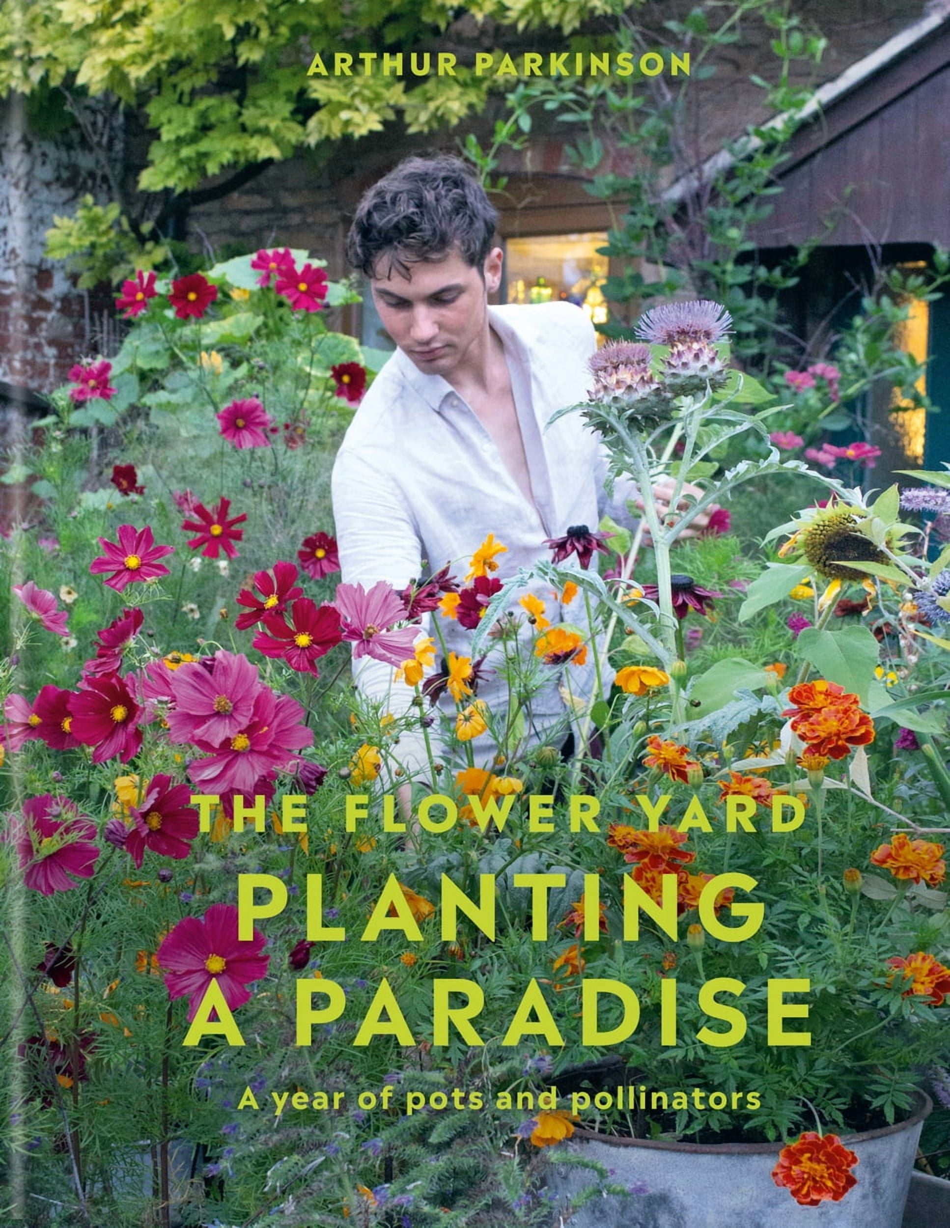 Planting a Paradise : A year of pots and pollinators (Hardcover ...