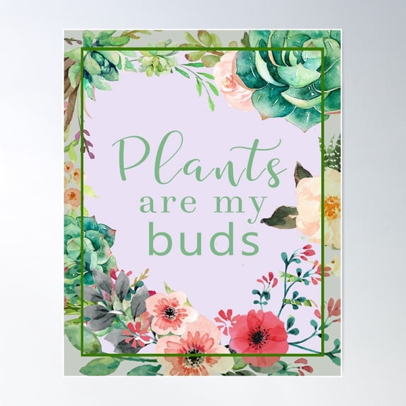 Plants Are My Buds Poster Wall Art, Modern Wall Decor For Living Room ...