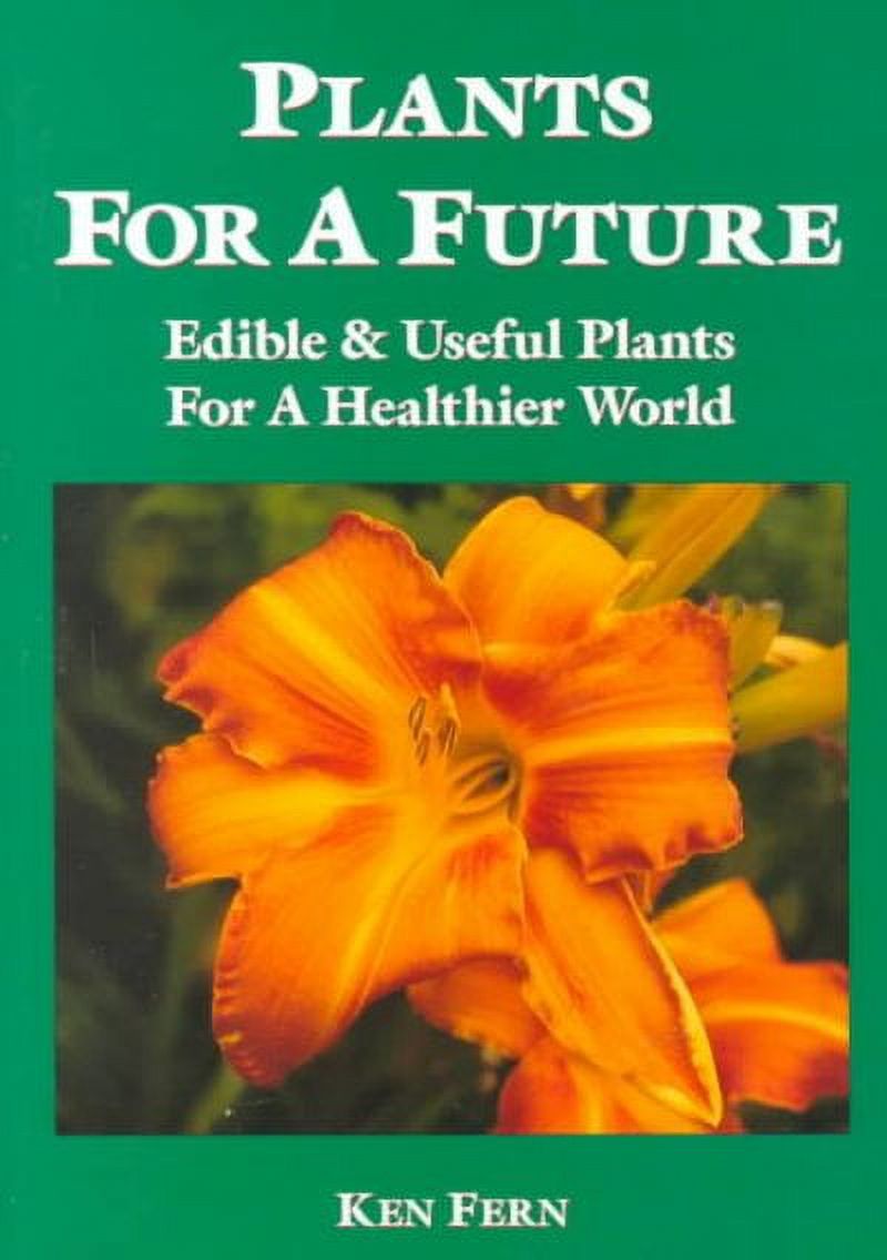 Plants for a Future : Edible & Useful Plants for a Healthier World ...