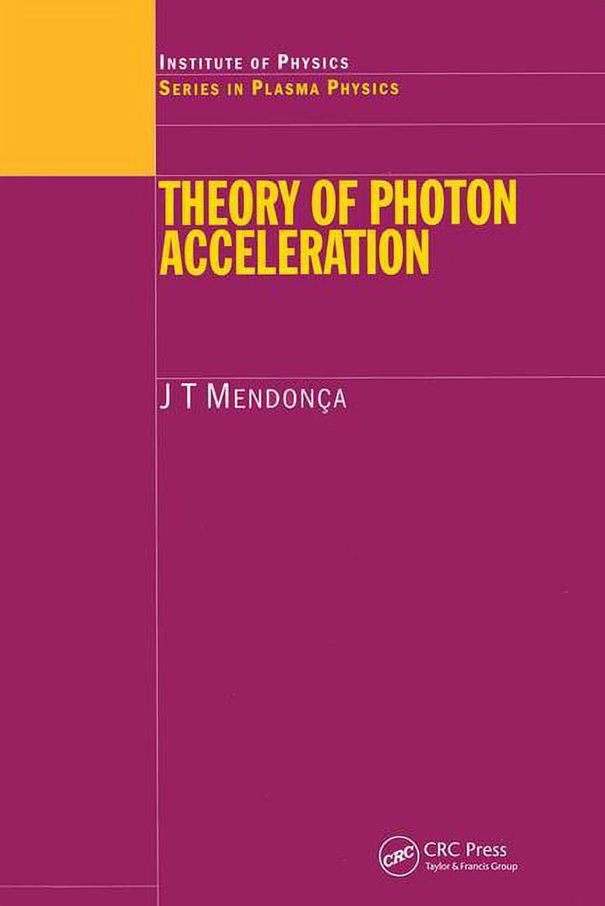 Plasma Physics Theory of Photon Acceleration, (Hardcover) - Walmart.com