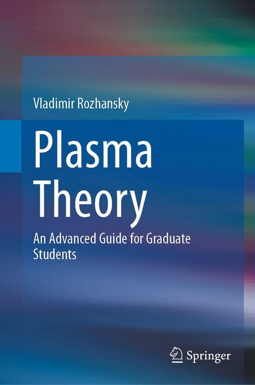 Plasma Theory: An Advanced Guide for Graduate Students (Hardcover ...