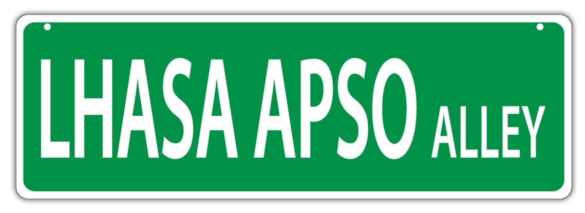 Plastic Street Signs: LHASA APSO ALLEY | Dogs, Gifts, Decorations ...