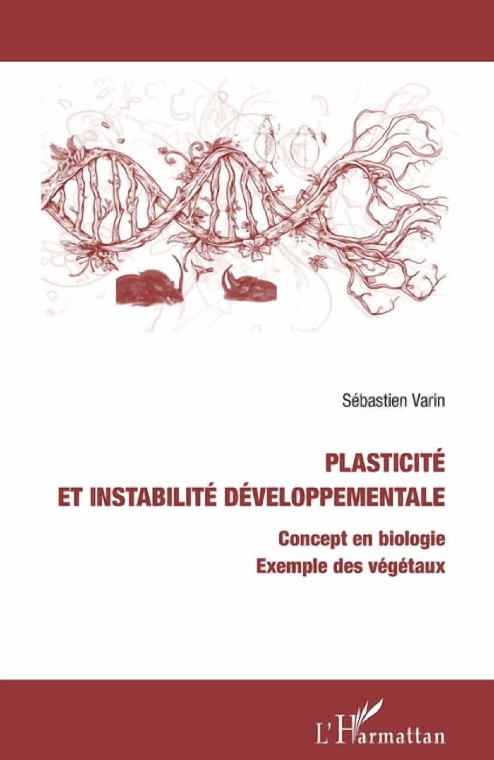 PlasticitÃ© et instabilitÃ© dÃ©veloppementale: Concept en biologie ...