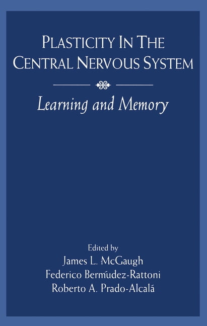 Plasticity in the Central Nervous System: Learning and Memory ...