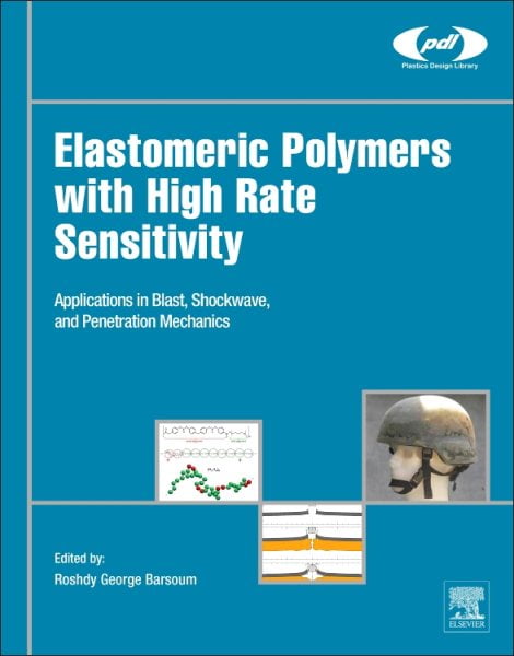 Pre-Owned Plastics Design Library Elastomeric Polymers with High Rate Sensitivity: Applications ...