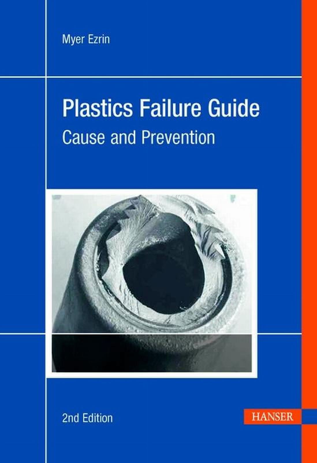 Plastics Failure Guide 2e: Cause and Prevention (Hardcover) - Walmart.com