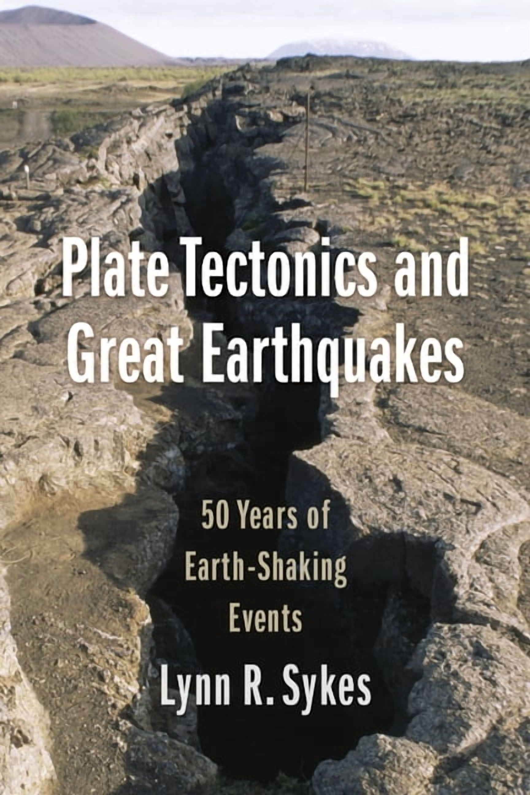 Plate Tectonics and Great Earthquakes: 50 Years of Earth-Shaking Events ...