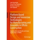 Platform Based Design and Immersive Technologies for Manufacturing and ...