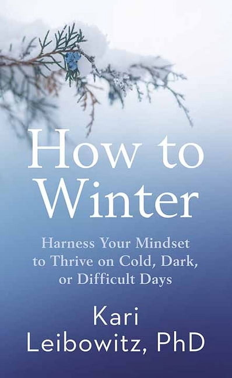 Platinum Nonfiction How to Winter: Harness Your Mindset to Thrive on ...