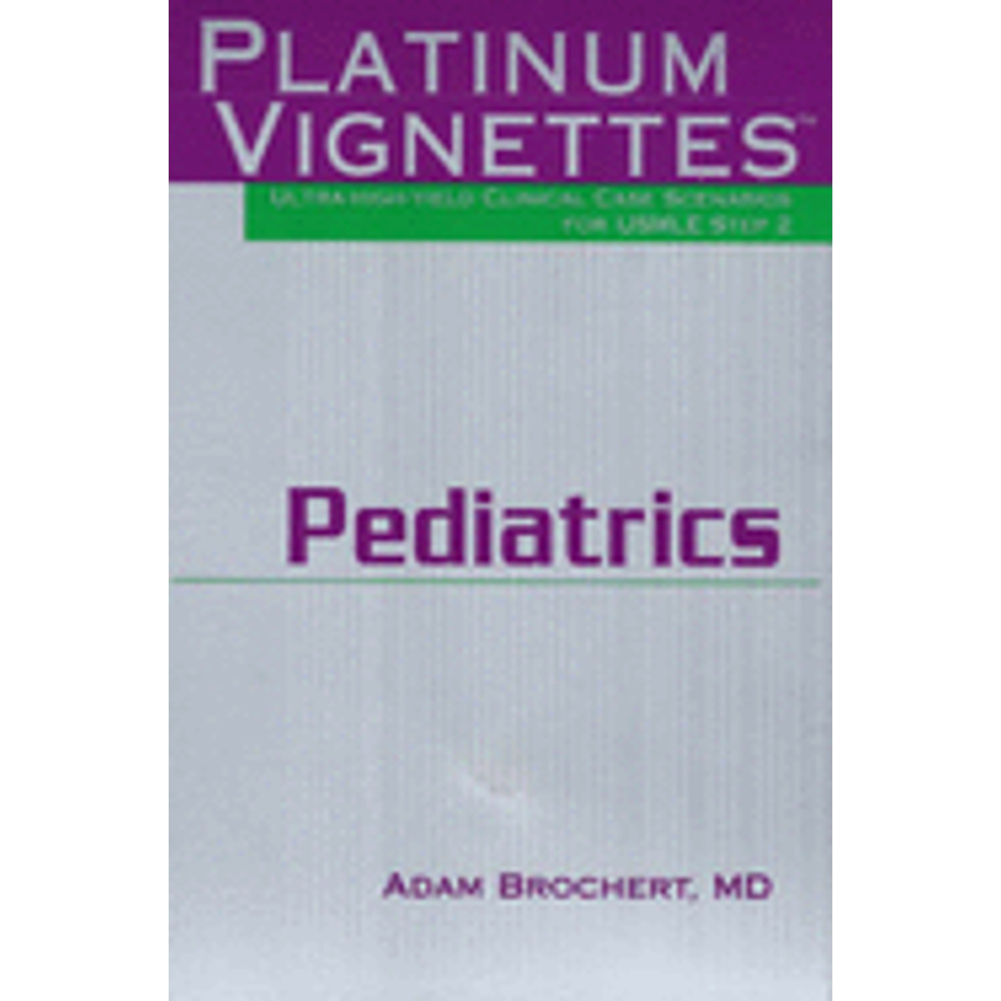 Pre-Owned Platinum Vignettes: Pediatrics: Ultra-High Yield Clinical ...