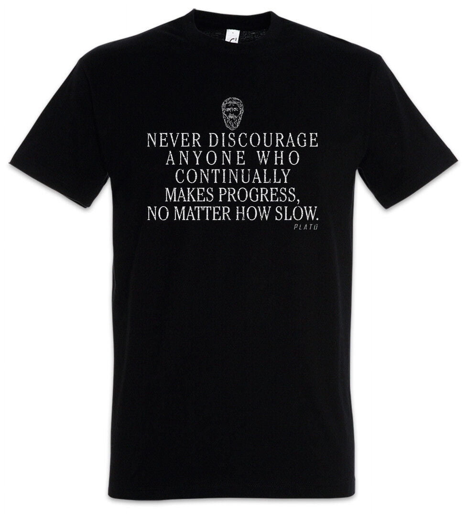 Plato Never Discourage T-Shirt Plato Philosopher Quote Progress ...