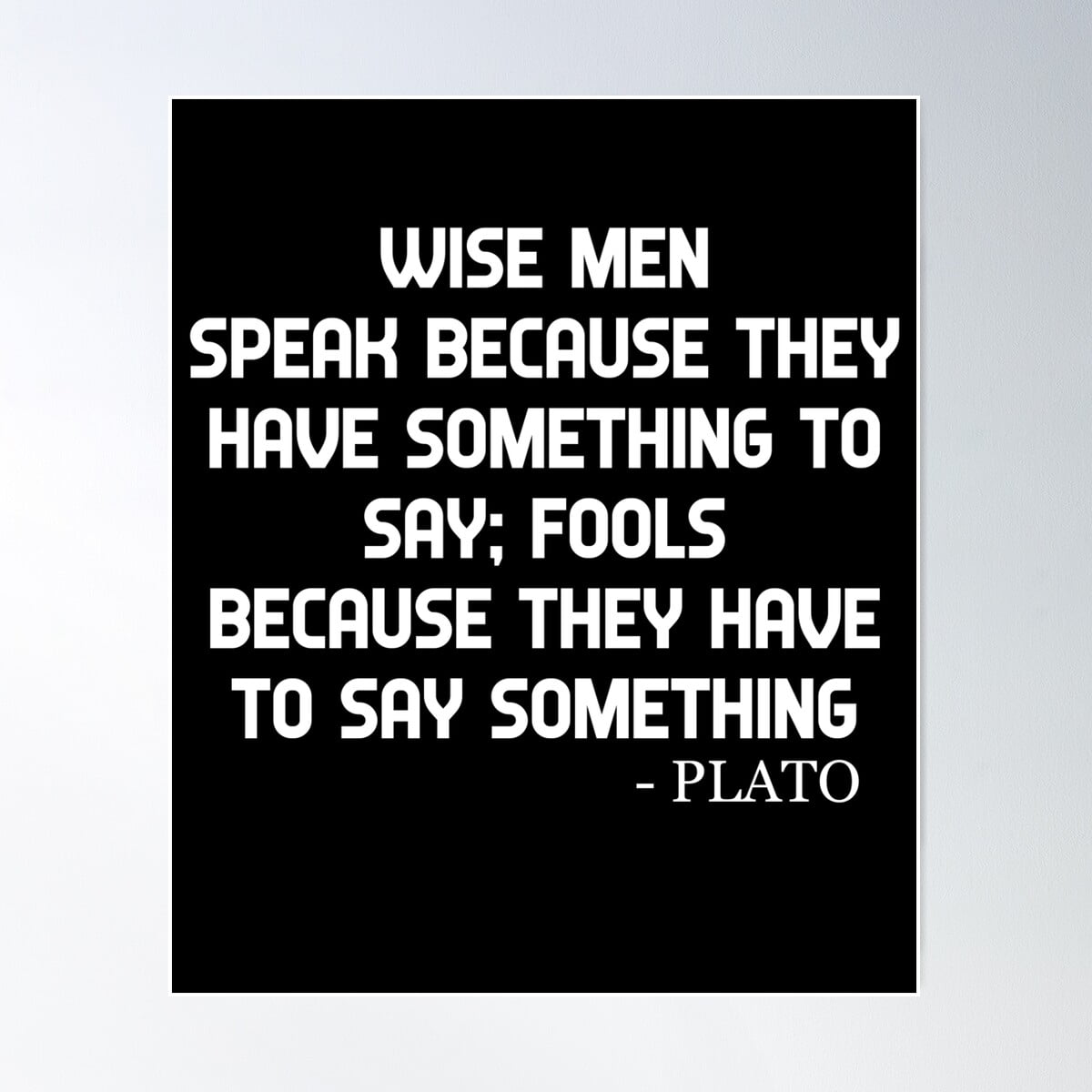Plato Quote Wise Men And Fools Philosophical Quotes Poster Wall Art ...