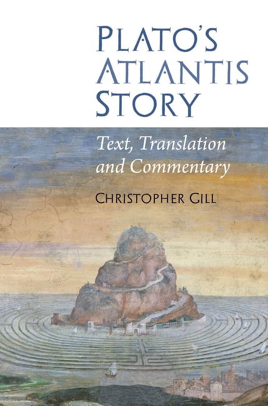 Plato's Atlantis Story: Text, Translation and Commentary, 2nd ed ...