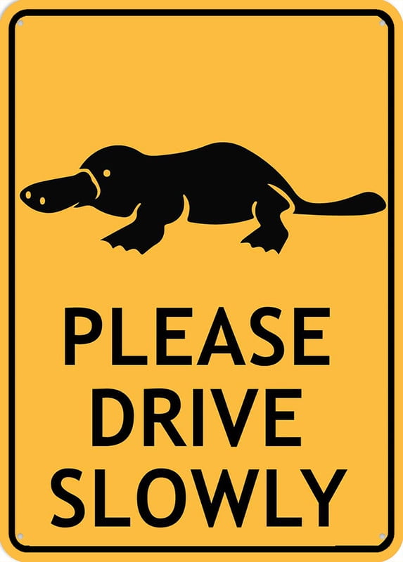 Platypus Please Drive Slowly Sign Outdoor Metal Sign - 12 X 8 Metal ...