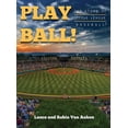 Play Ball! The Story of Little League Baseball (Hardcover) - Walmart.com