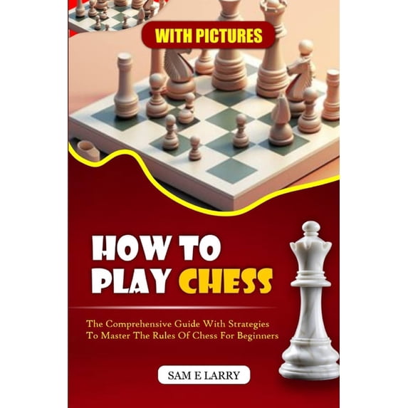 How to Play Chess Series (Book1-5): How to Play Chess: The ...