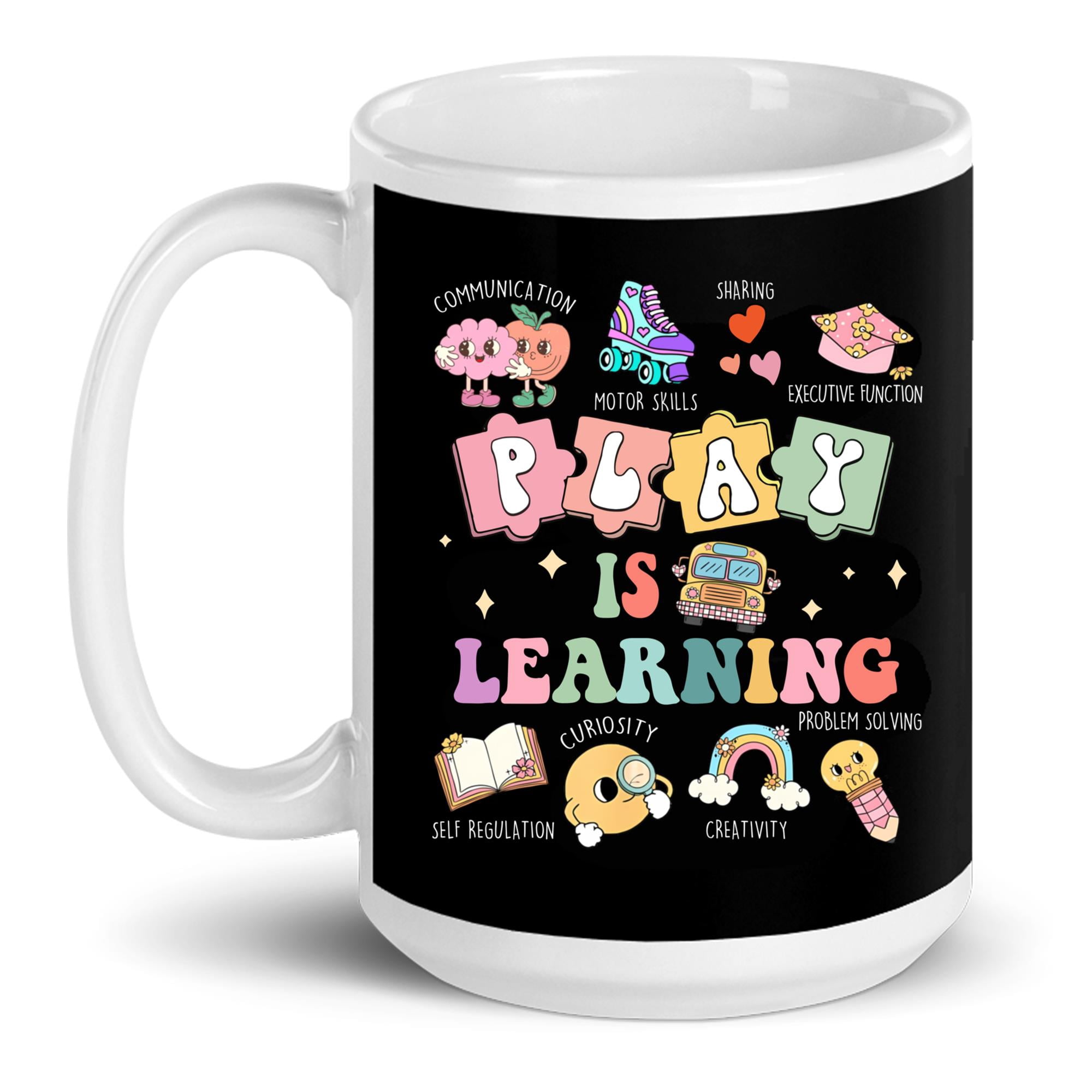 Play Is Learning Funny Daycare Teacher Appreciation Gift Ceramic Mug ...