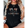Play Is My Favorite Language Pediatric Speech Therapy SLP T-Shirt ...