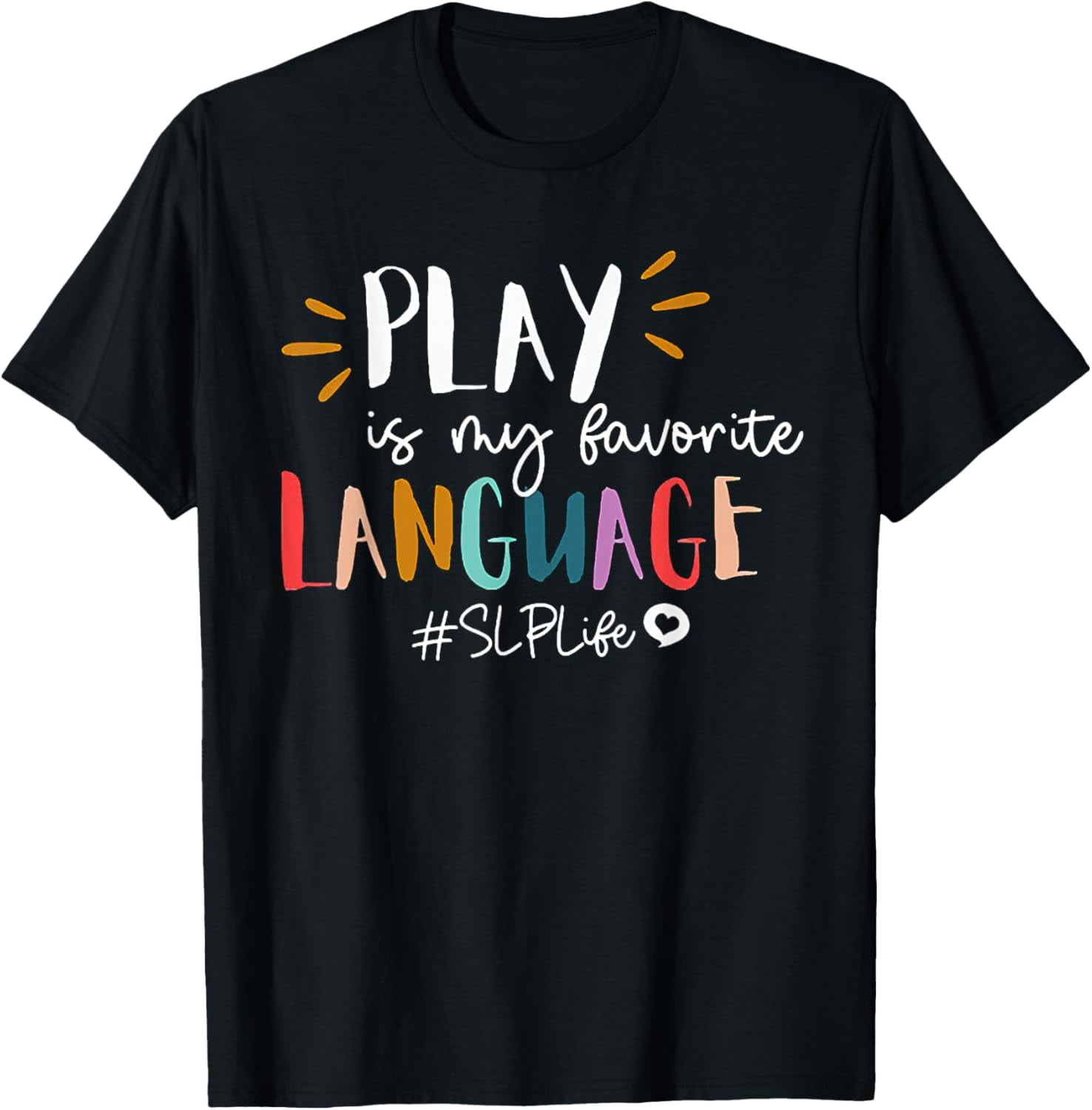 Play Is My Favorite Language Slp Teacher Life T-Shirt - Walmart.com
