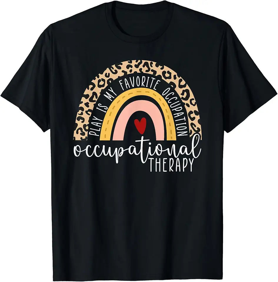 Play Is My Favorite Occupation, Occupational Therapy OT T-Shirt ...