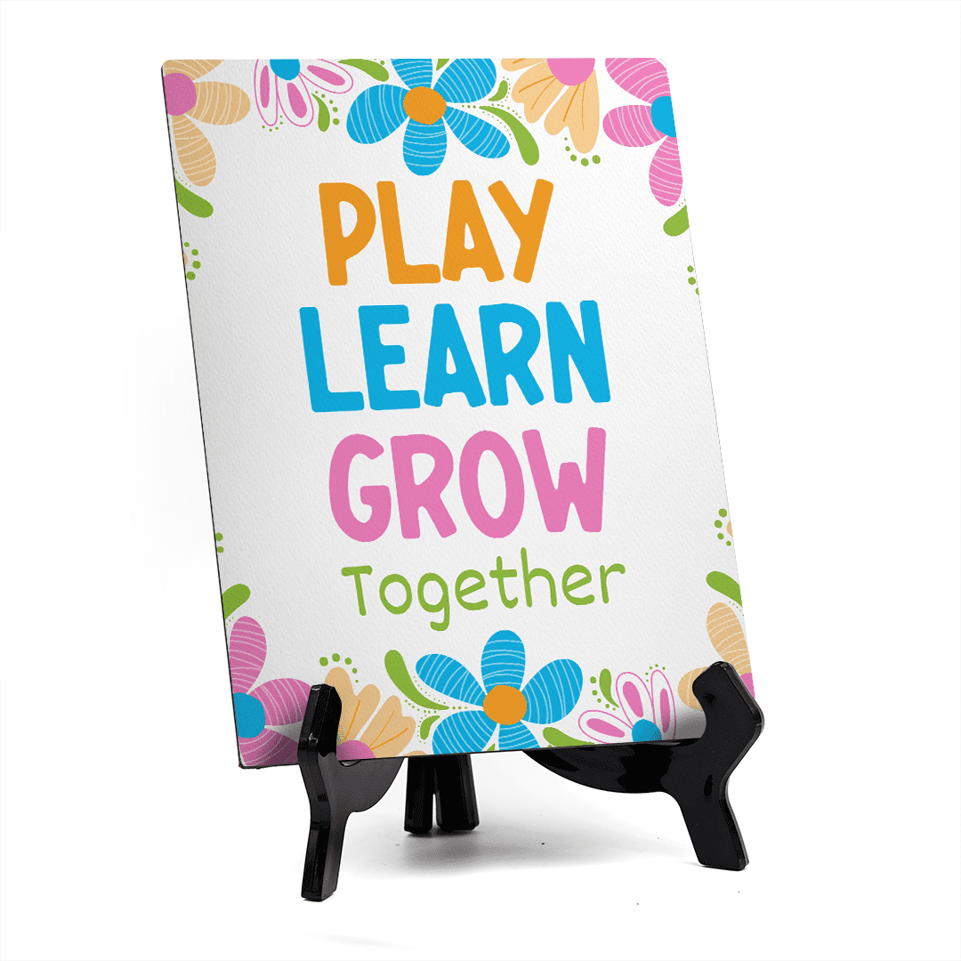 Play Learn Grow Together Table Sign with Acrylic Stand (6x8 ...