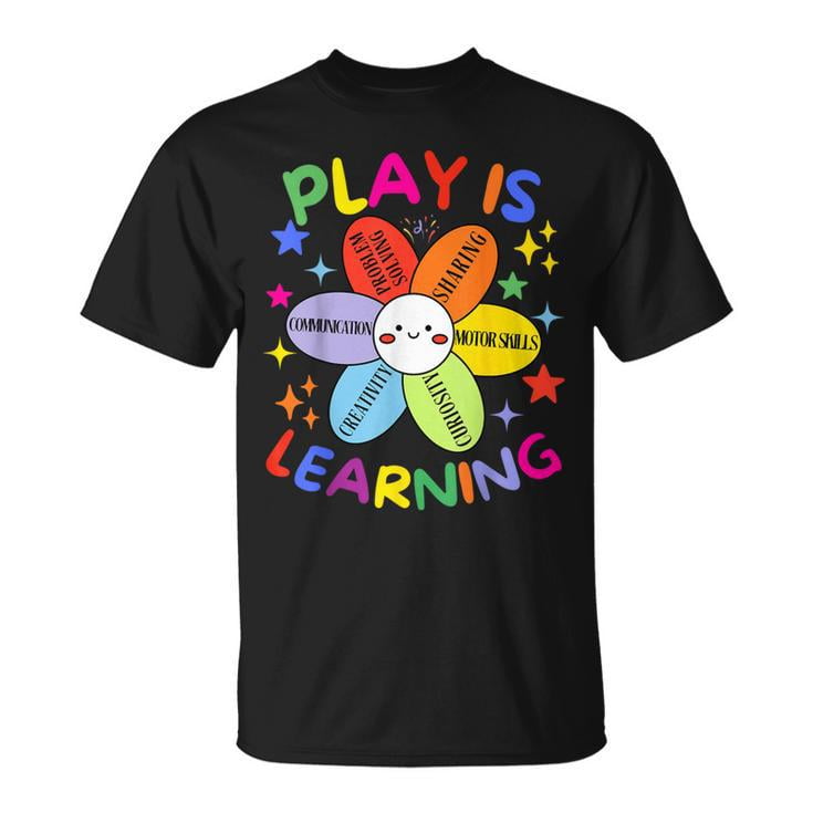 Play Is Learning Preschool Teacher T-Shirt – Cute Teacher Appreciation ...