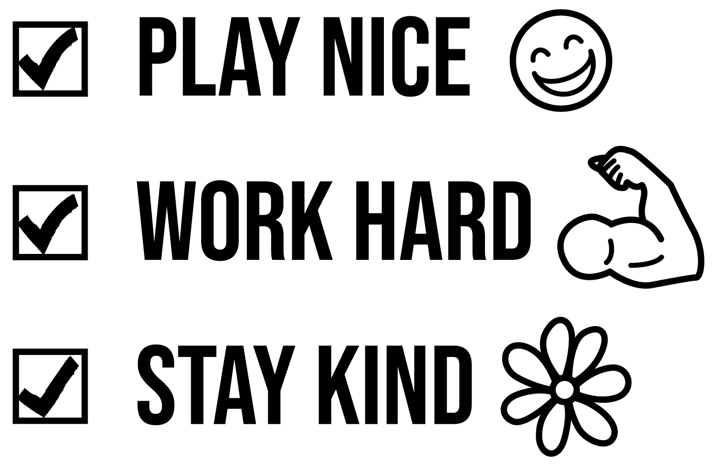 Play Nice Work Hard Stay Kind with Its Own Black and White Art Symbol ...