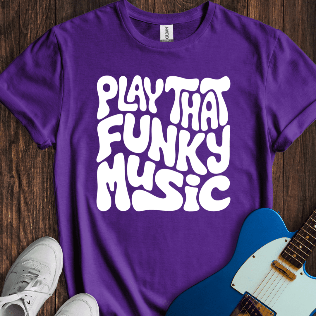 Play That Funky Music II T-Shirt - Walmart.com