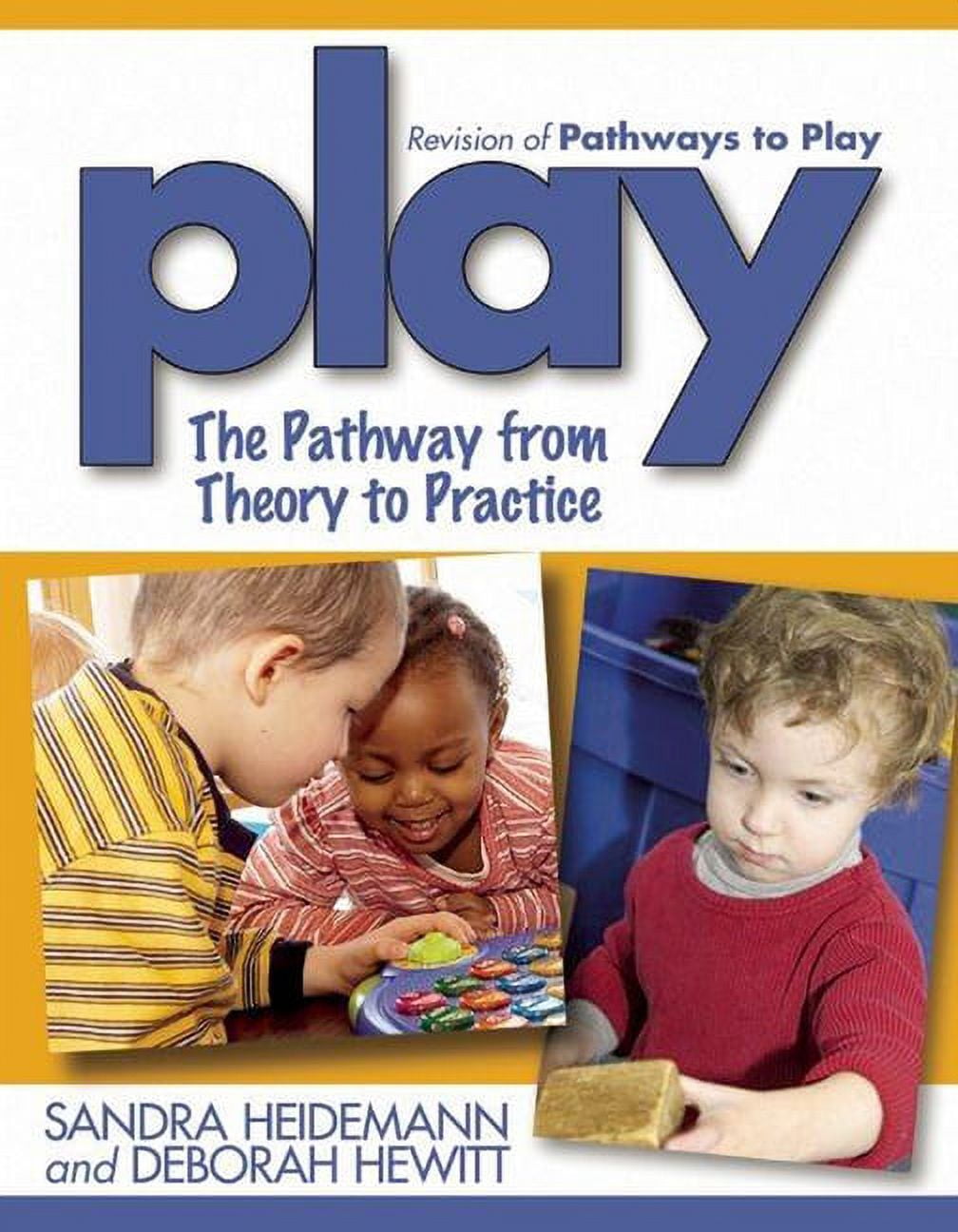 Play: The Pathway from Theory to Practice (Paperback) - Walmart.com